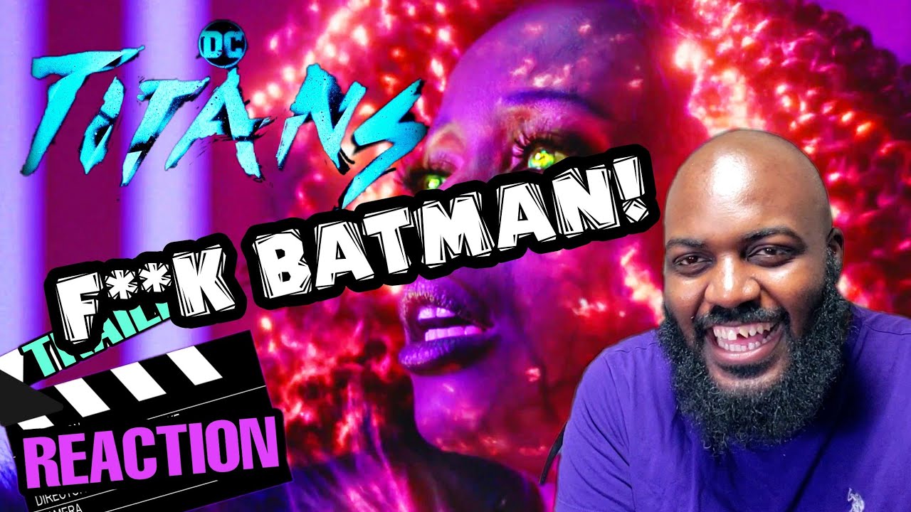 EFF BATMAN!? / DC TITANS OFFICIAL TRAILER REACTION! - YouTube