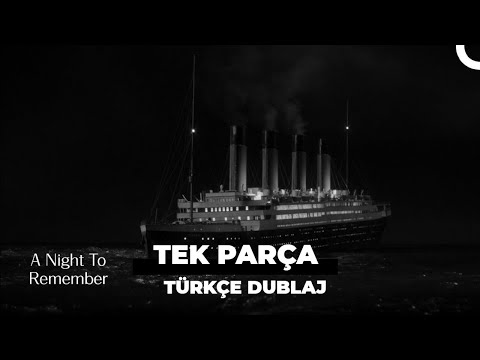 A Night to Remember 1958 Türkçe Dublaj Full