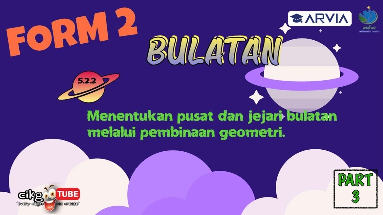 #ArviaClass [Part 3] Math F2 | Bab 5 Bulatan | 5.2.2 Menentukan pusat ...