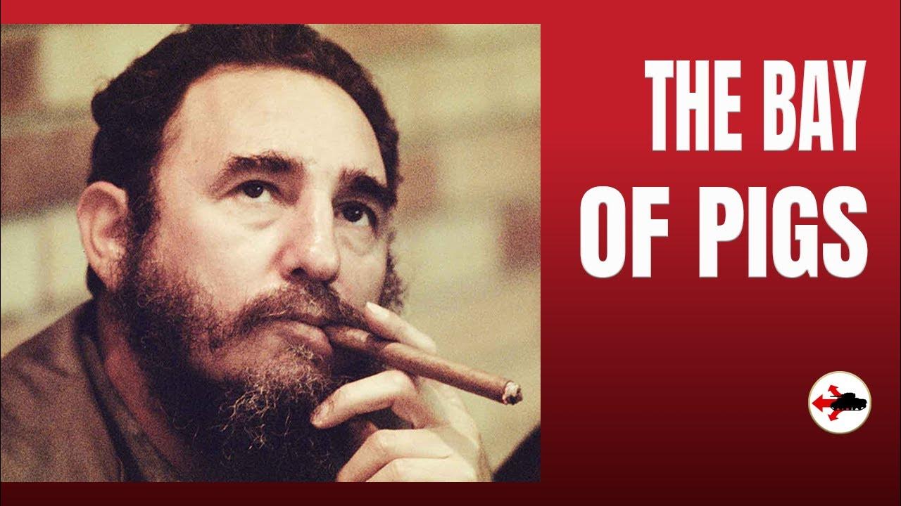 The Cold War - BAY OF PIGS Invasion - YouTube