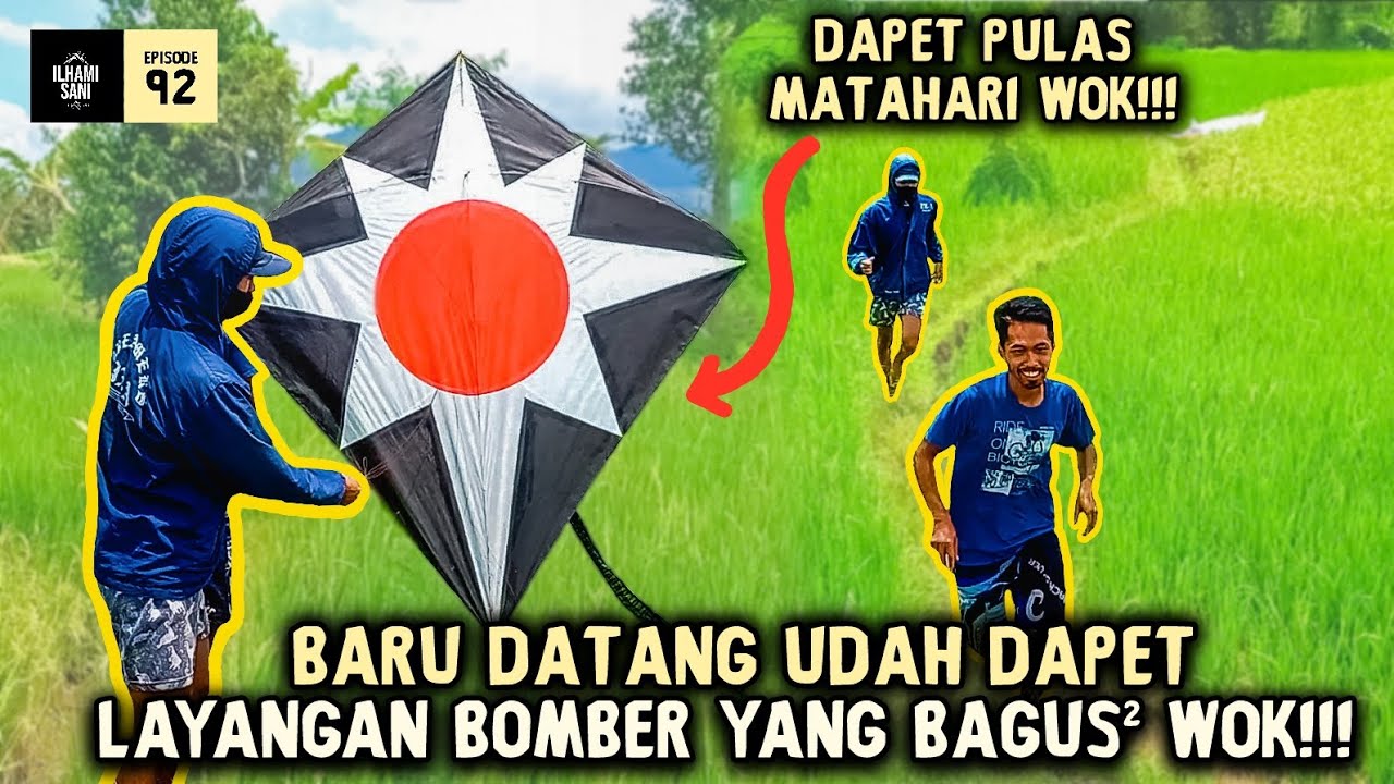 Baru Datang Udah Dapet Layangan Bomber Bagus² Wok!!! | Mengejar ...