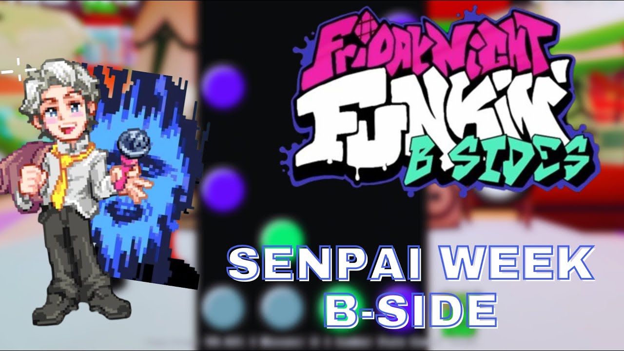 Senpai- B-Side Mod FULL WEEK (FNF Roblox) - YouTube