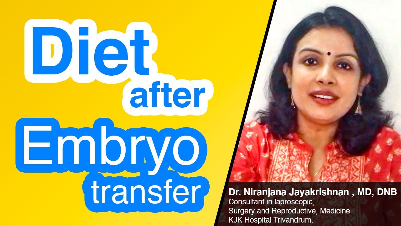 Diet to be followed after embryo transfer | Dr Niranjana - YouTube