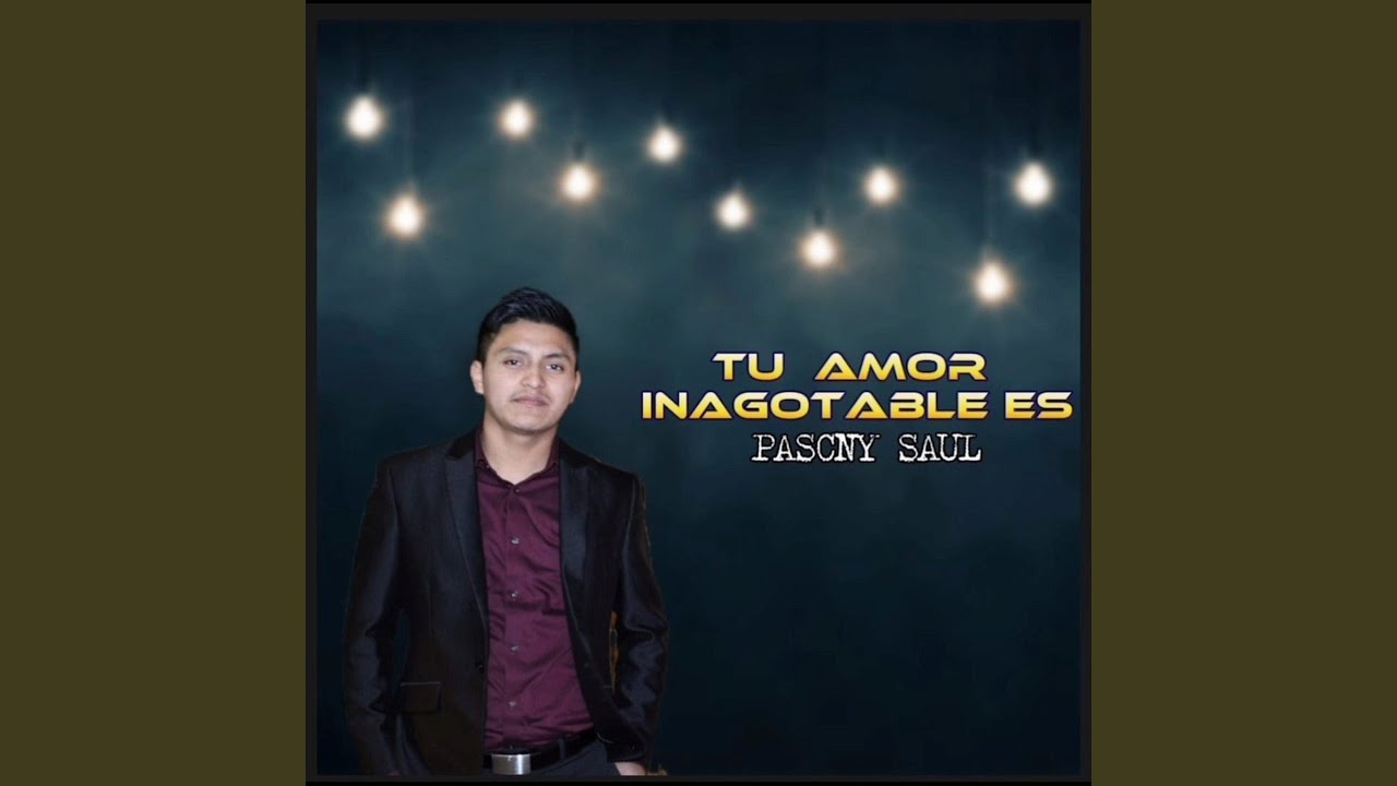 Tu Amor Inagotable Es - YouTube