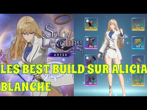 GUIDE BUILD : ALICIA BLANCHE MEILLEURE BUILD / SOLO LEVELING ARISE (fr ...