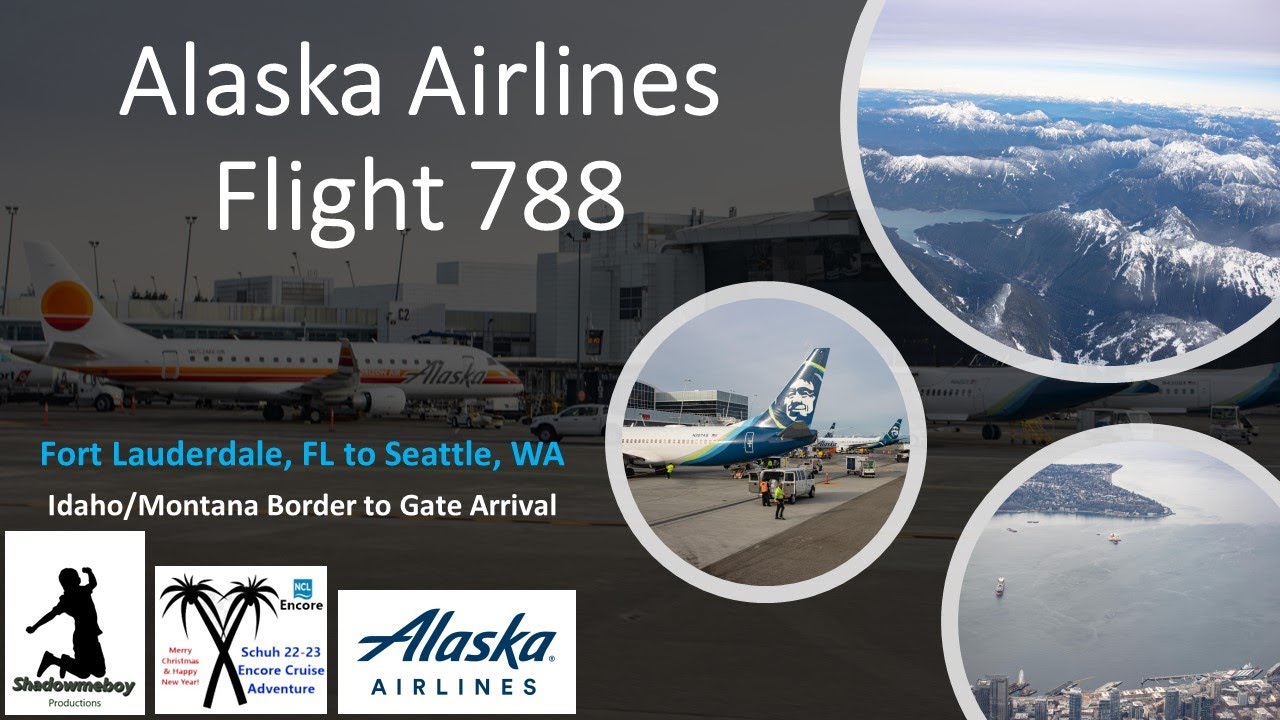 Alaska Airlines Flight 788 - Fort Lauderdale to Seattle - Seattle ...