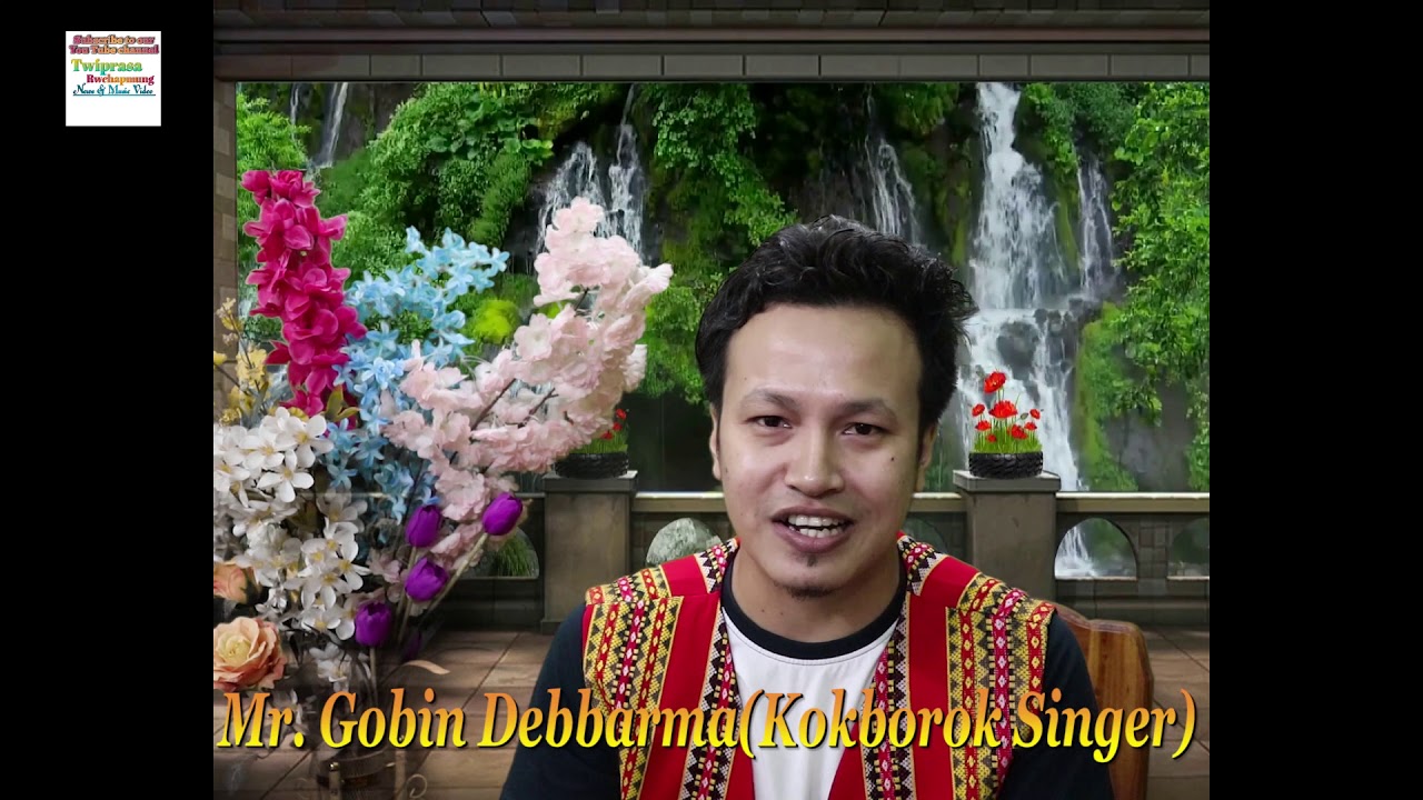 Promo To Twiprasa Rwchapmung Kokborok Singer Mr Gobin Debbarma - YouTube