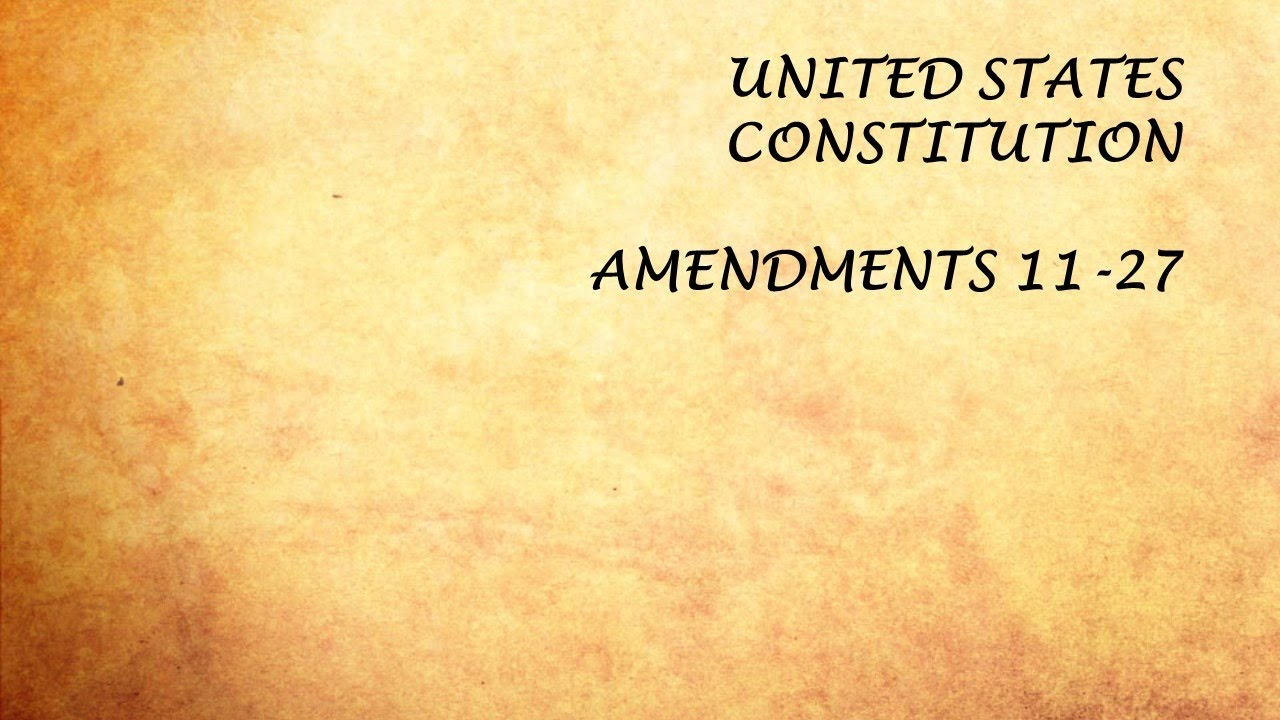 Amendments 11 27 Us Constitution Youtube