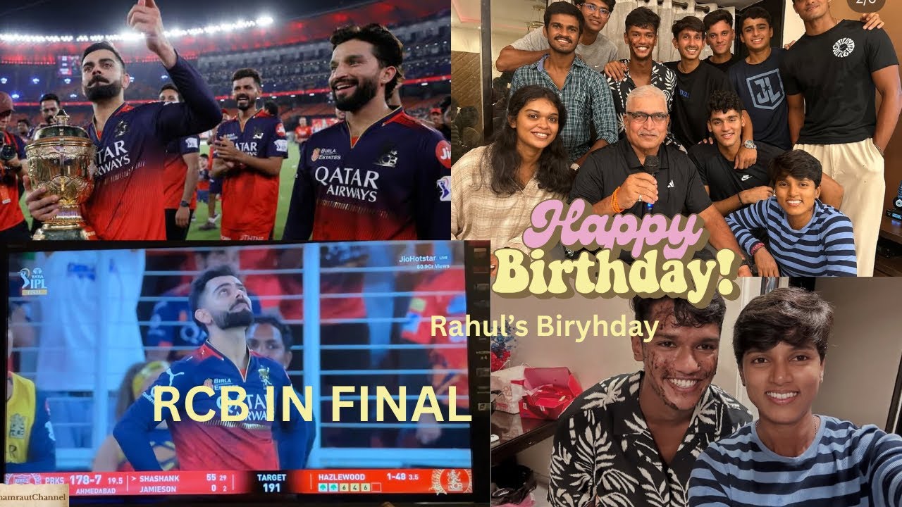 RCB in Final and Rahul’s Birthday Party - YouTube