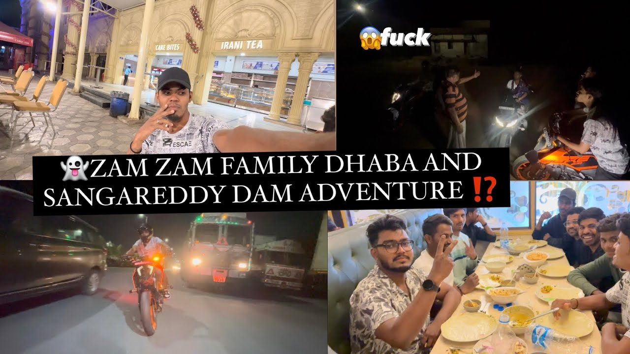 ZAM ZAM FAMILY DHABA AND SANGAREDDY DAM ADVENTURE ⁉️#vlogs #secondvlog ...