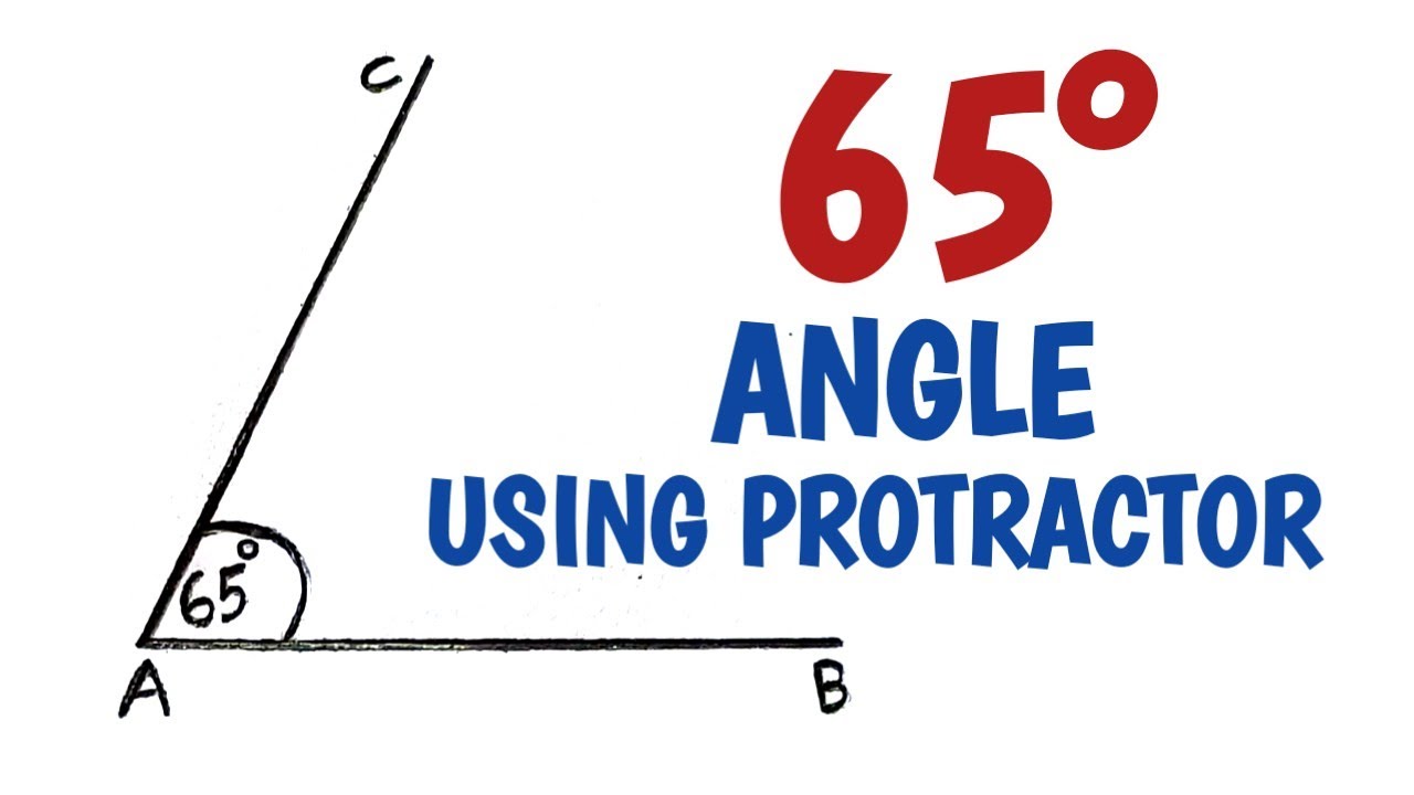 How To Construct 65 Degree Angle Using Protractor YouTube How To Construct 65 Degree Angle Using Protractor YouTube