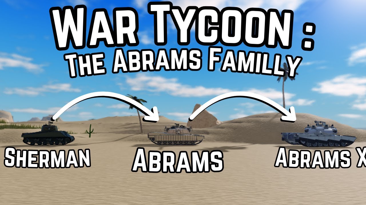 War Tycoon: The Abrams Family - YouTube