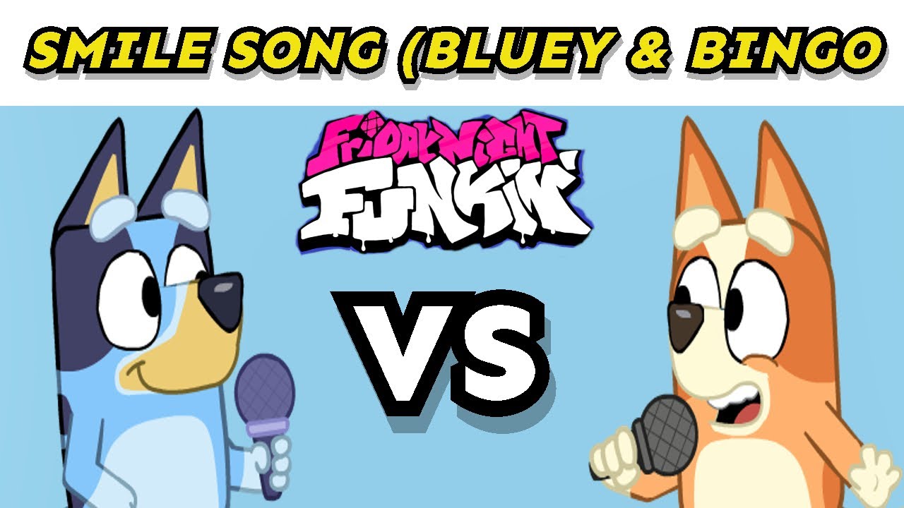 Friday Night Funkin' MOD-Smile Song (Bluey & Bingo) / FNF Mod - YouTube