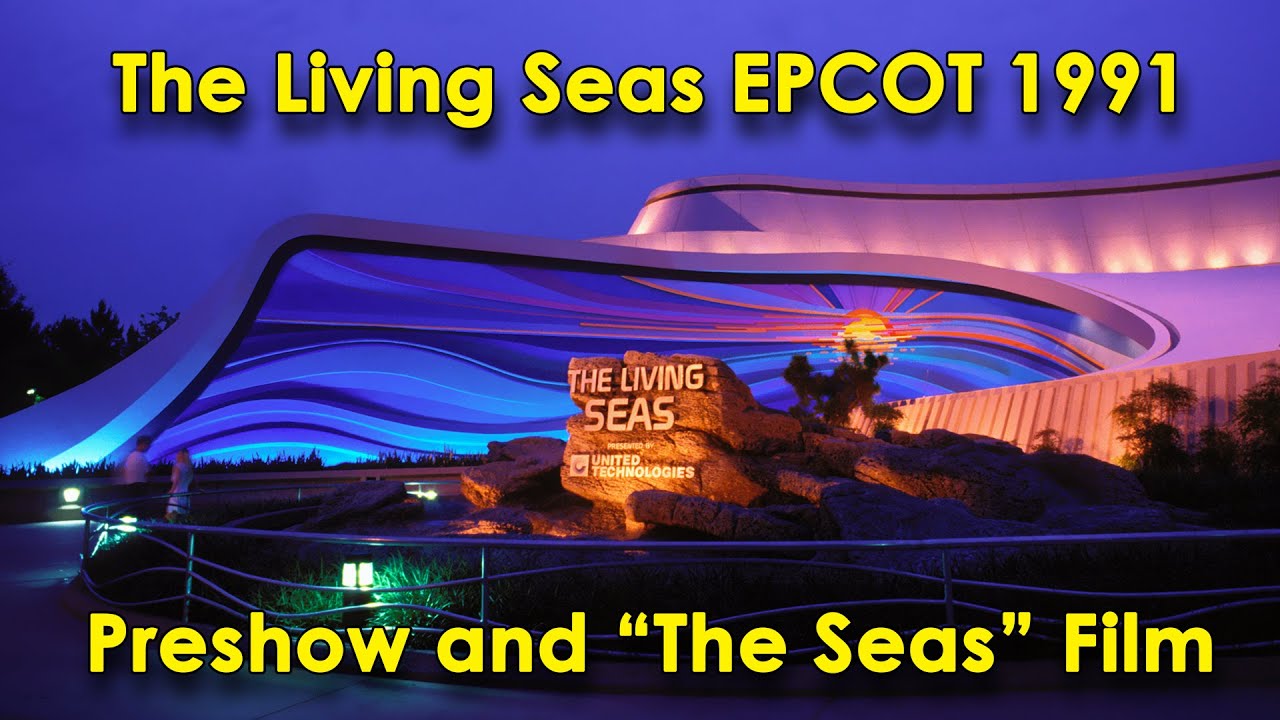 The Living Seas 1991 EPCOT Preshow Atrium and Film ("The Seas") - The ...
