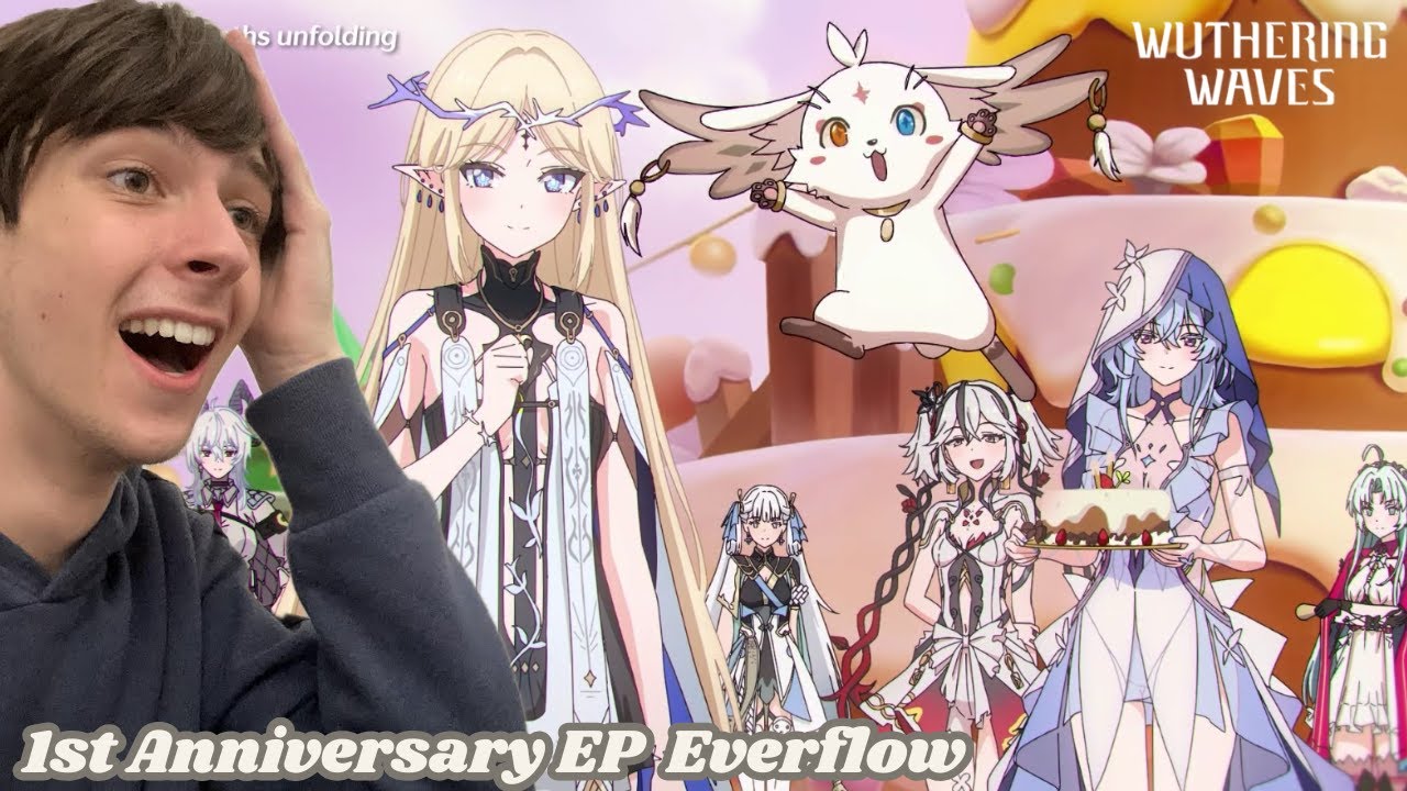 HAPPY ANNIVERSAY!!!!!!! Wuthering Waves 1st Anniversary Commemorative EP | Everflow REACTION ...