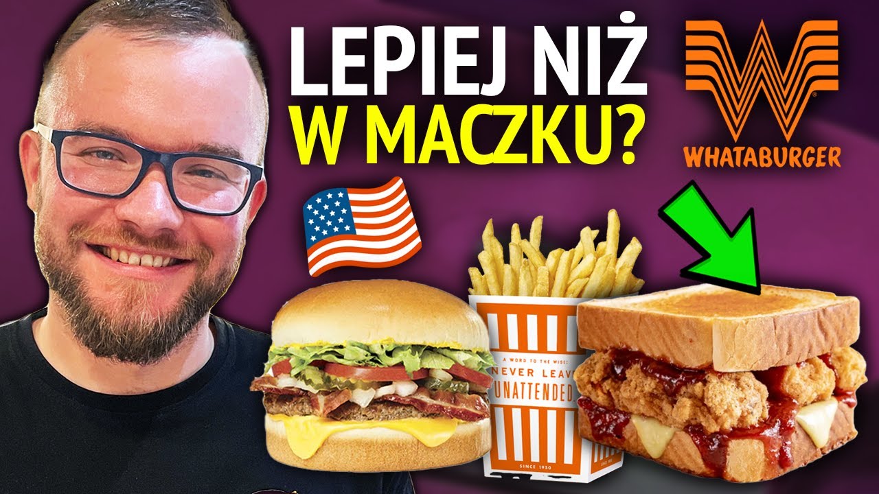 Konkurencja McDonald's z Teksasu - WHATABURGER! Test burgerów i frytek ...