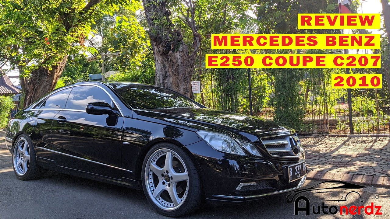 Review Mercedes Benz E250 Coupe C207 - YouTube
