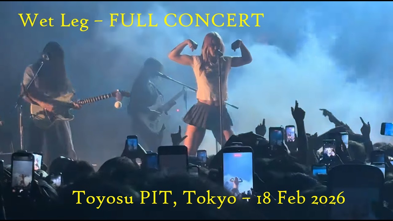 - WET LEG – FULL SHOW from Toyosu PIT, Tokyo – February 18, 2026 - YouTube