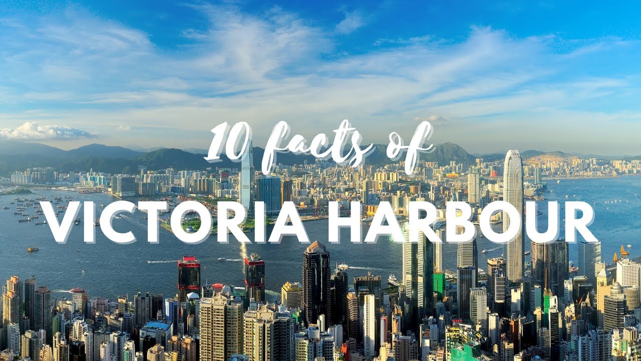 10 facts of #28 | 10 Facts About the Victoria Harbour - YouTube
