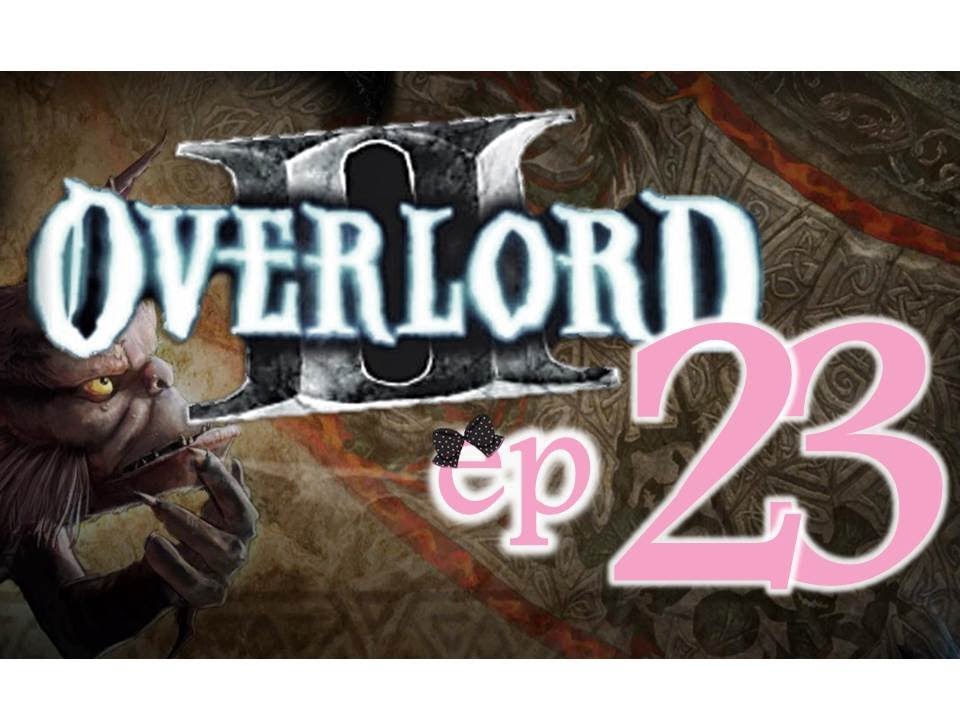 Overlord II - Ep23 - The blue minion hive - w/Wardfire - YouTube