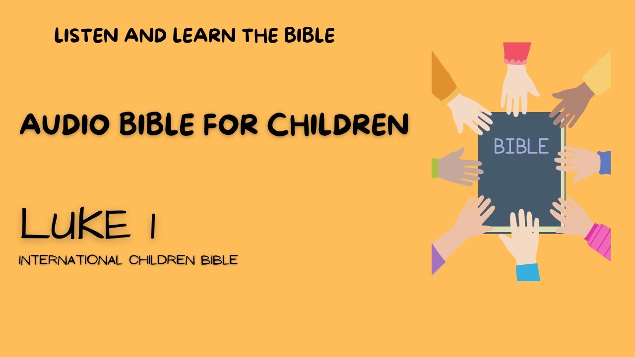 Audio Bible for Children | Luke 1 - International Children Bible - YouTube