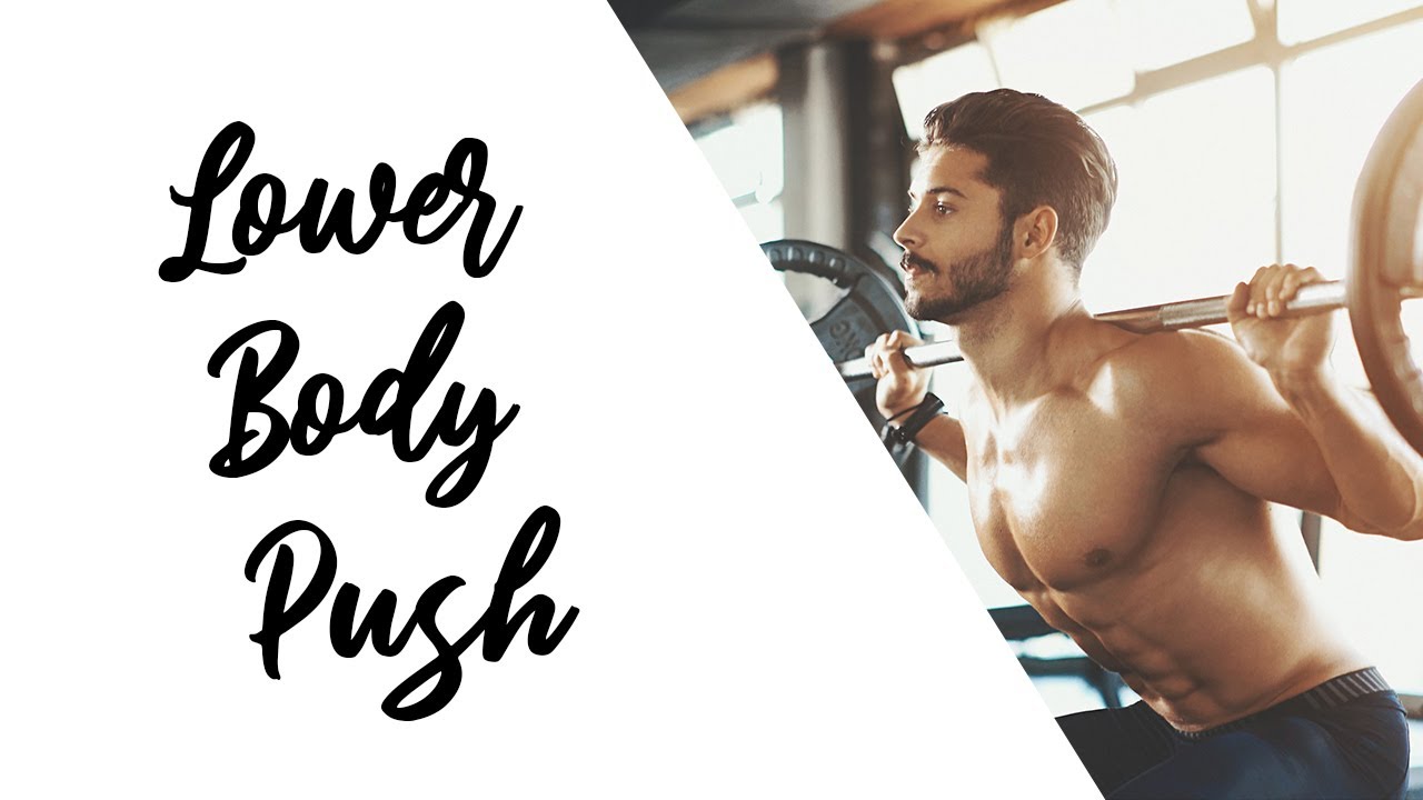 Lower Body Push - YouTube