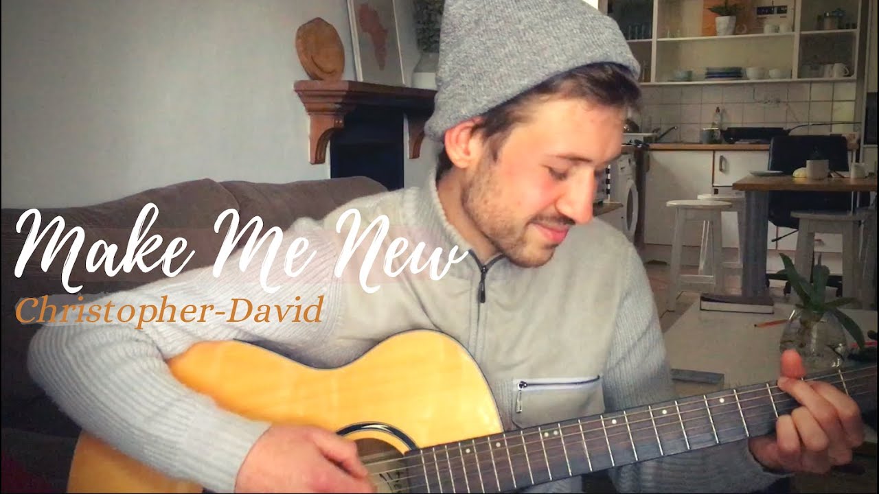 Make Me New — Christopher-David (Original Song) - YouTube
