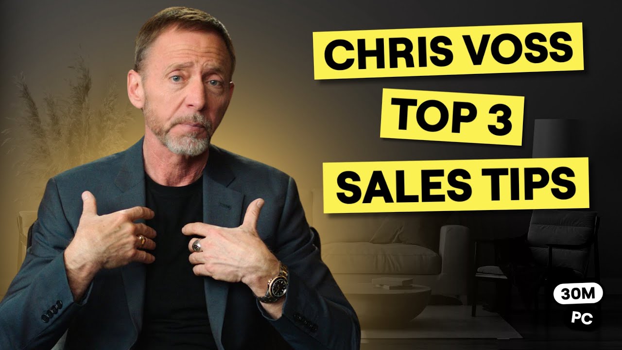 Chris Voss' Top 3 Actionable Sales Tips - YouTube