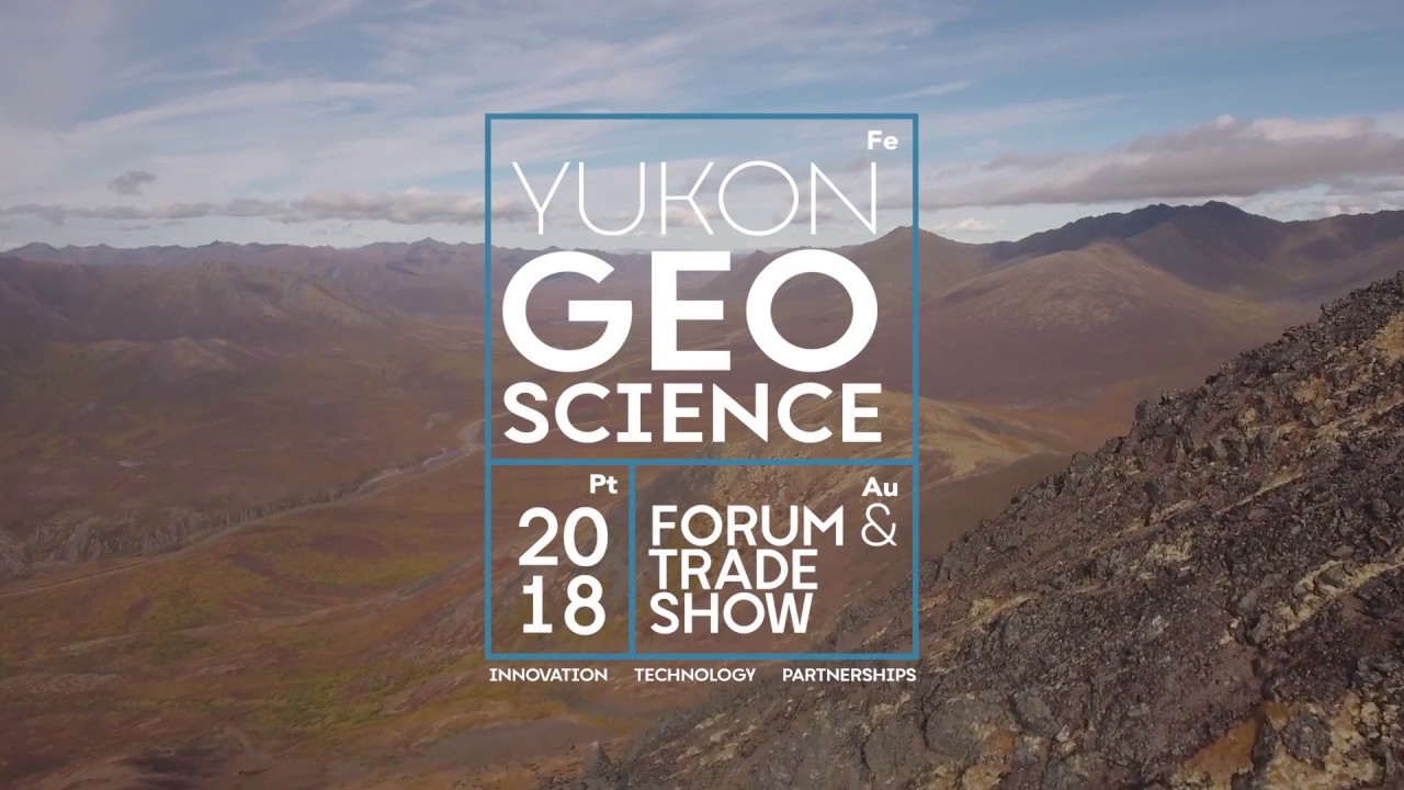 2018 Yukon Geoscience Forum & Trade Show - YouTube