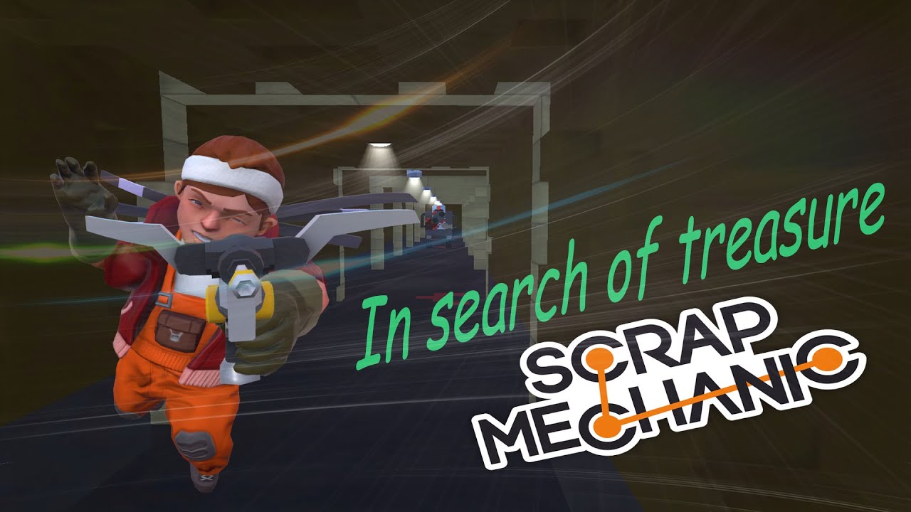 Scrap Mechanic In search treasure - YouTube