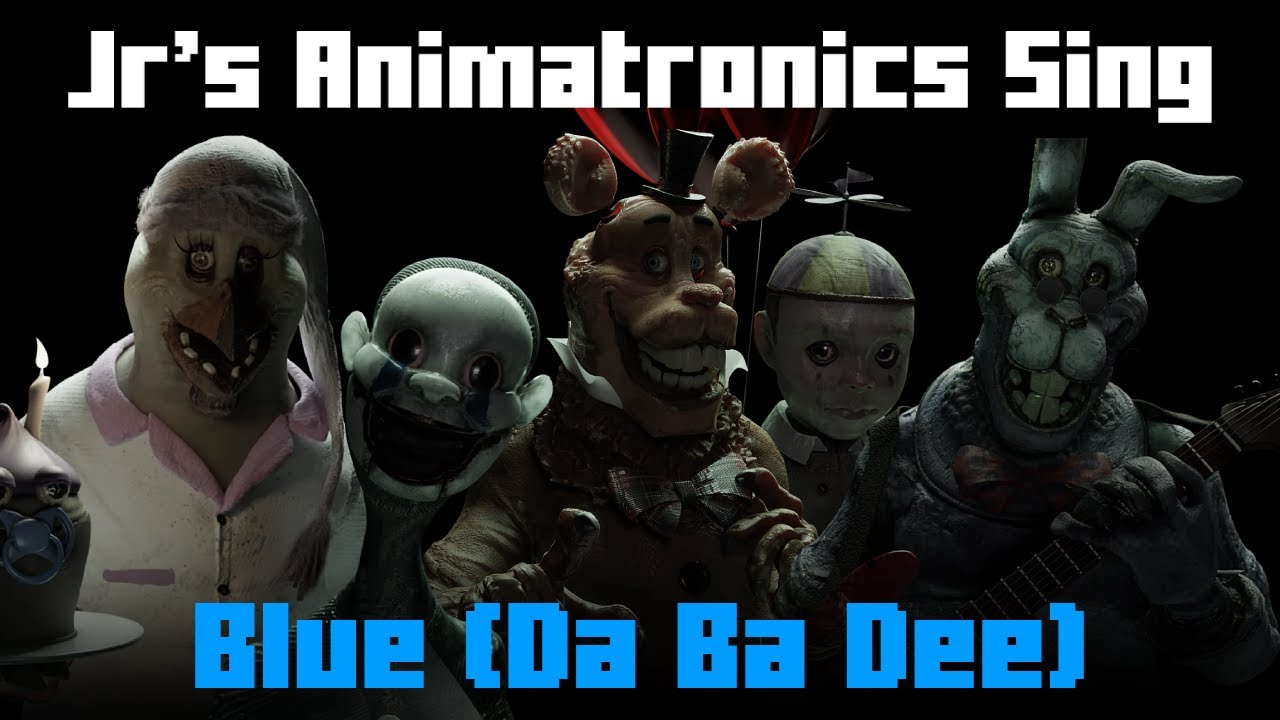 Jr's Animatronics Sing Blue (Da Ba Dee) - YouTube