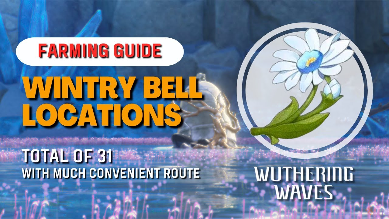 All 31 Wintry Bell Locations | Farming Route | Wuthering Waves - YouTube