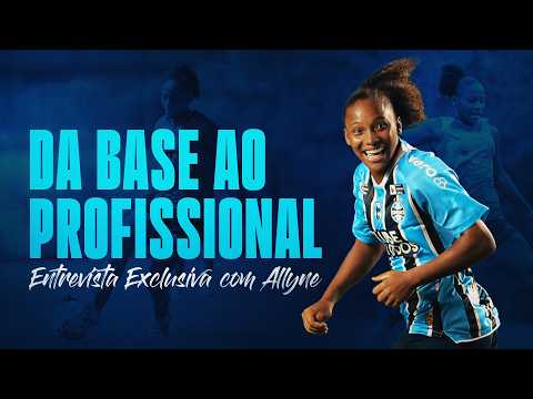 DA BASE FEMININA AO PROFISSIONAL I Entrevista exclusiva com Allyne