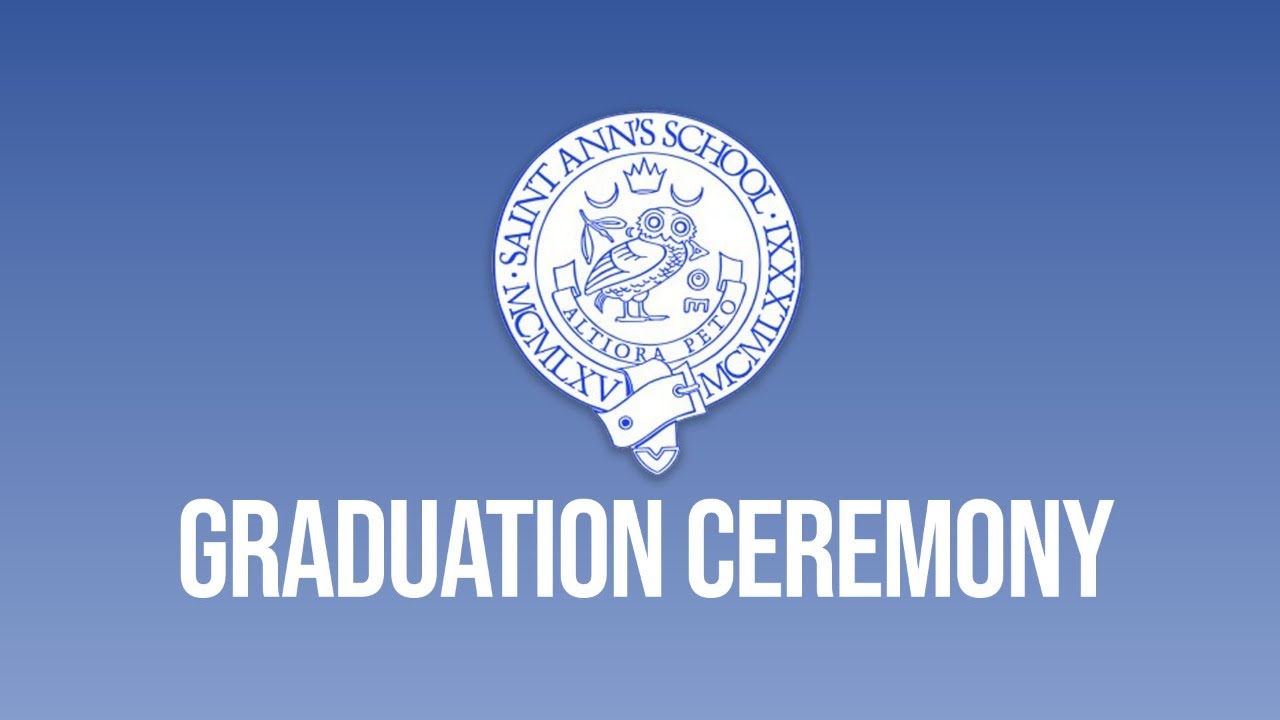 Saint Ann's Graduation Ceremony - June 7th, 2021 - YouTube