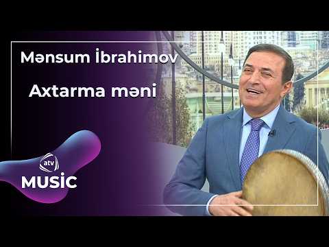 Axtarma məni - Mənsum İbrahimov