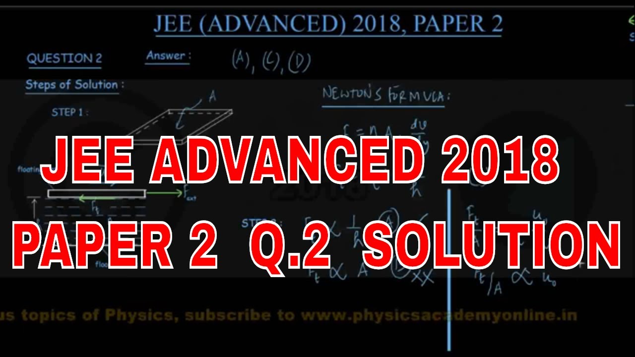 JEE ADVANCED 2018 PAPER 2 QUESTION 2 ANSWER AND STEPS OF SOLUTION jee-advanced-2018-paper-2-question-2-answer-and-steps-of-solution