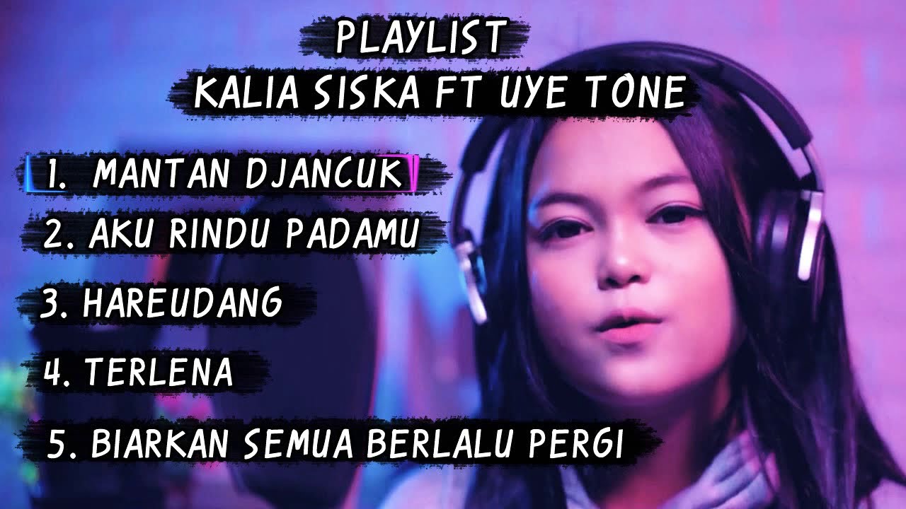 Lirik video. Kalia Siska feat uye tone full album - YouTube