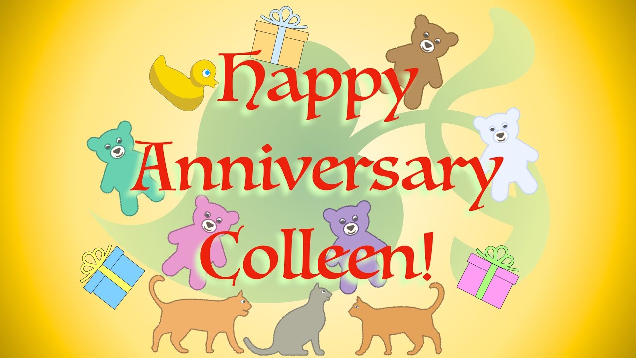 Happy Anniversary Colleen! - YouTube