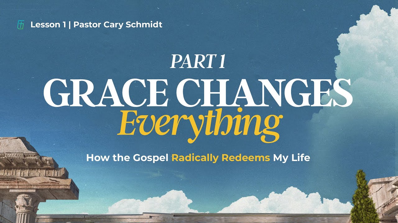 Romans 1:1-7 — Grace Changes Everything Part 1 | The Book of Romans | Cary Schmidt - YouTube