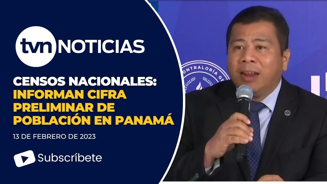 Censos Nacionales: informan cifra preliminar de población en Panamá ...