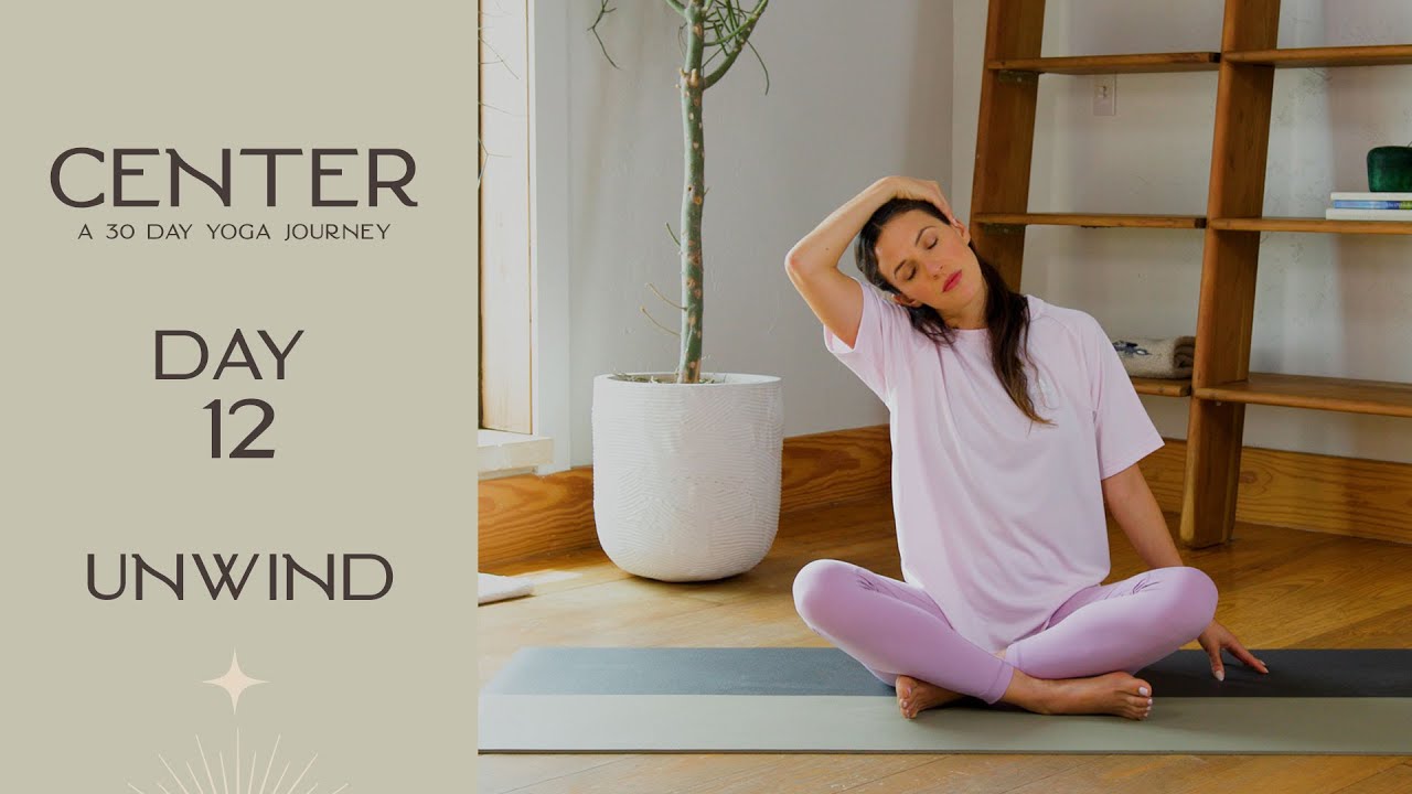 Center - Day 12 - Unwind - YouTube