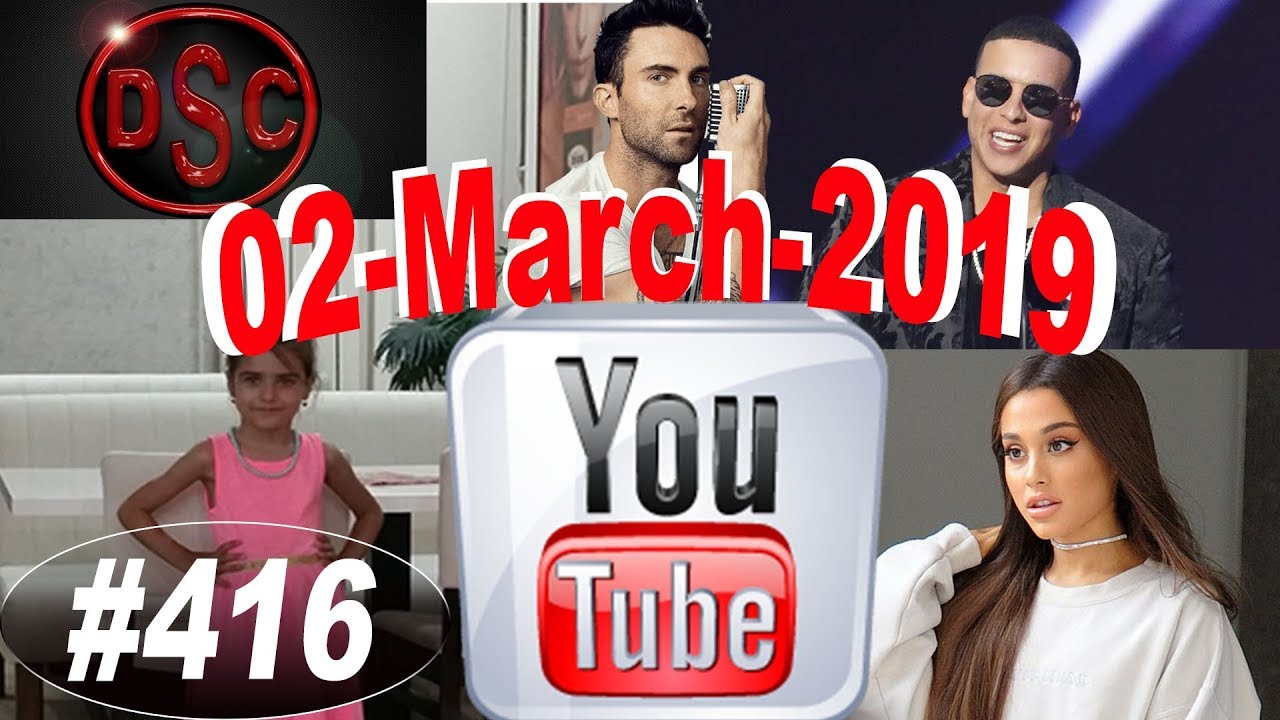 Today's Most Viewed Music Videos on Youtube, 02 March 2019, #416 - YouTube