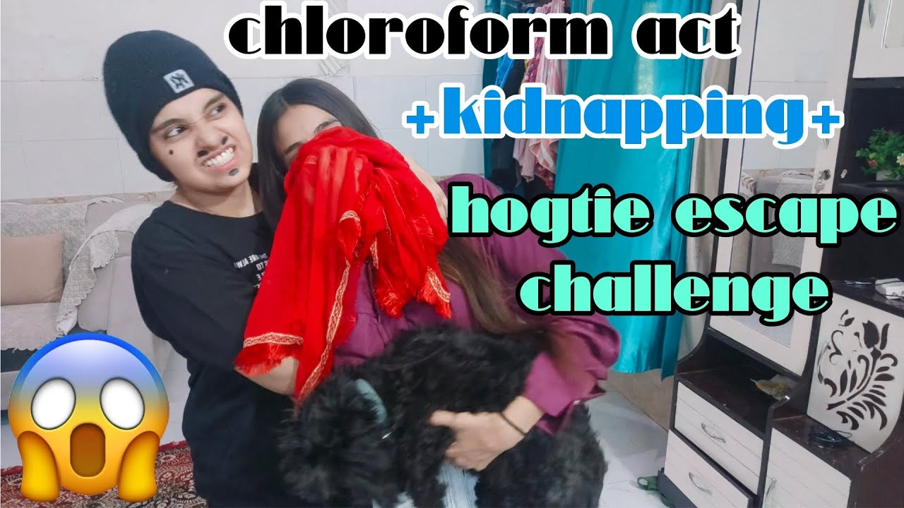 Chloroform act kidnapping hogtie escape challenge video #tanwarsister# ...