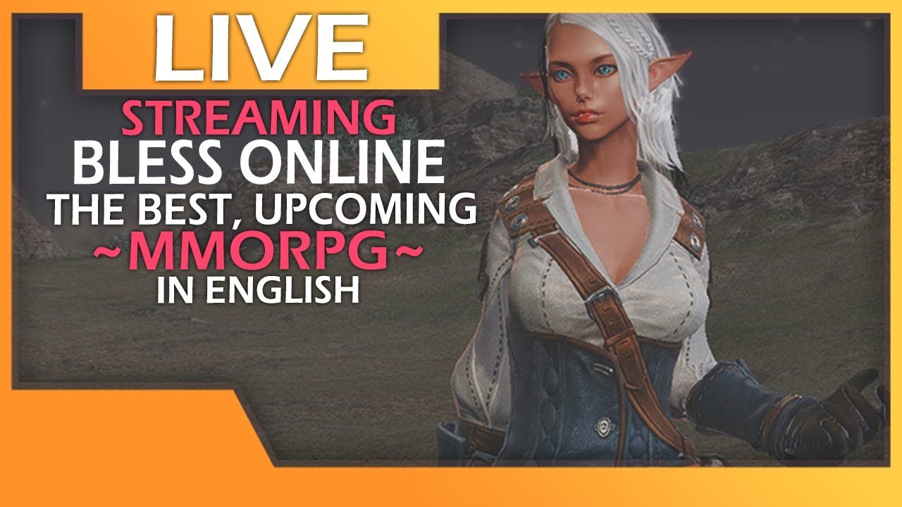 Bless Online - The Best Upcoming MMORPG To Play, In English! - YouTube