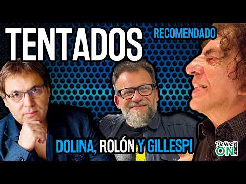 [TENTADOS] Todo es RISAS con DOLINA, Rolón y Gillespi