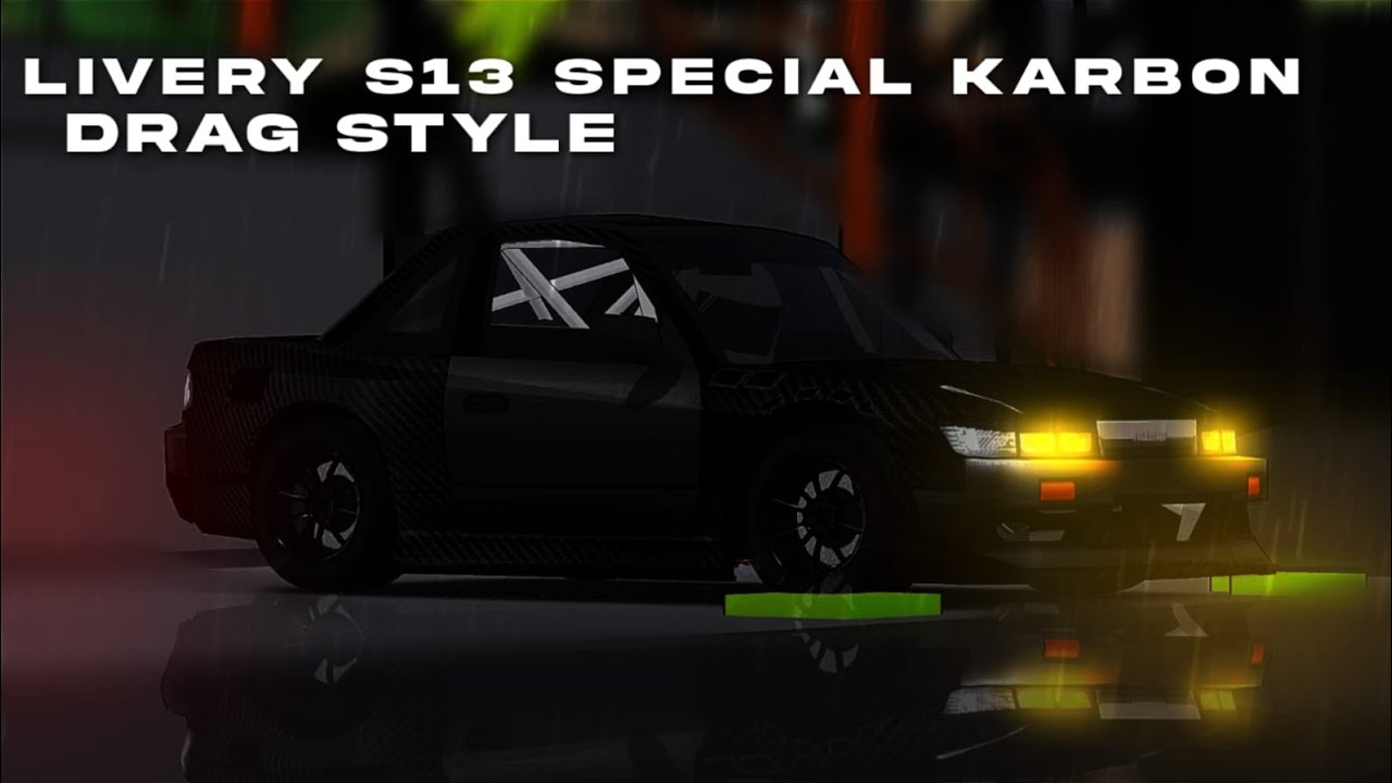 []Share[] Livery S13 Spesial Carbon || Drag Style || Ber Pw || # ...