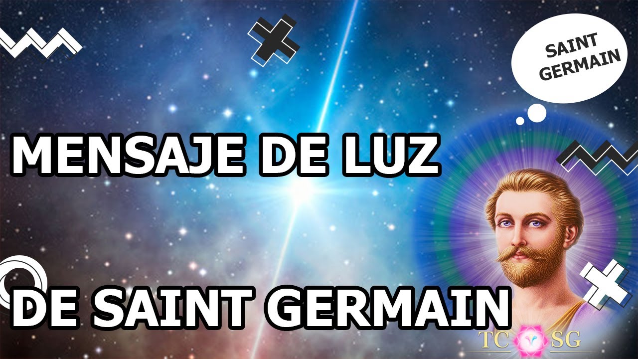 Mensaje de luz de saint germain a mi estudiante - YouTube