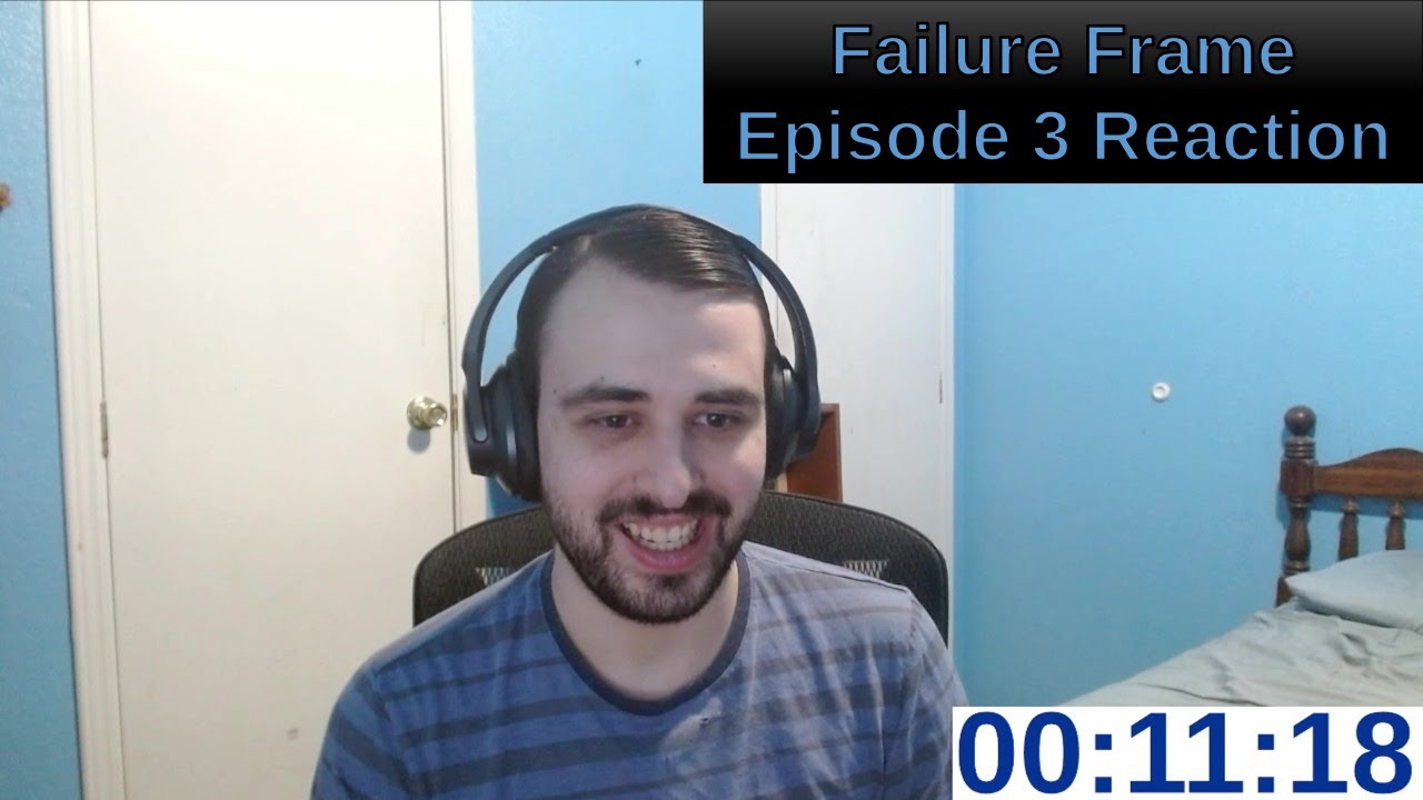 Failure Frame Episode 3 Reaction - YouTube
