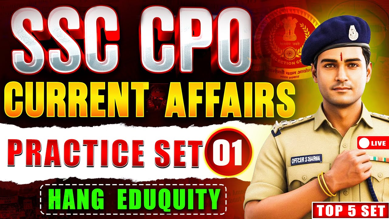SSC CPO EXAM 2025 | TOP - 5 CURRENT AFFAIRS PRACTICE SET | SET 01 | BY ...