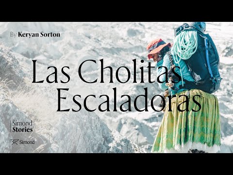 A Mont blanc ascent between Tradition and Emancipation I Cholitas I Documentary